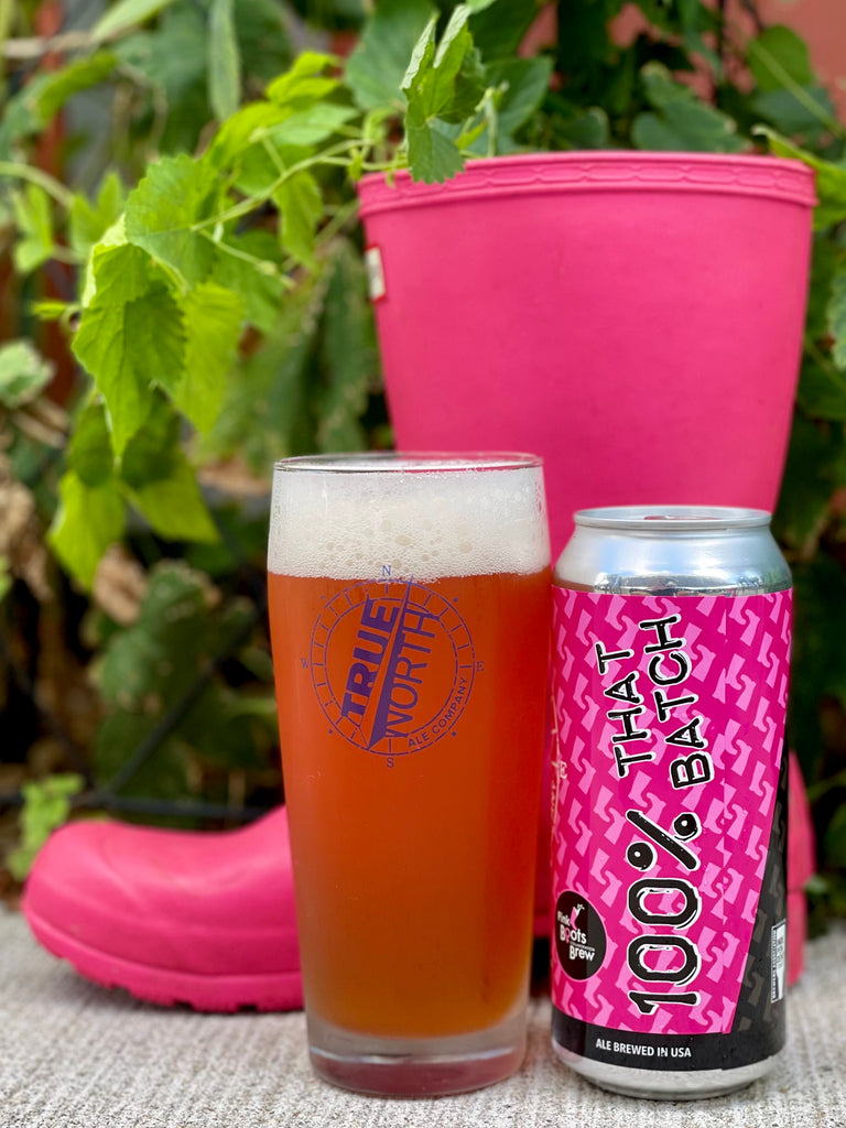 100% That Batch - Kicked! – True North Ale Company